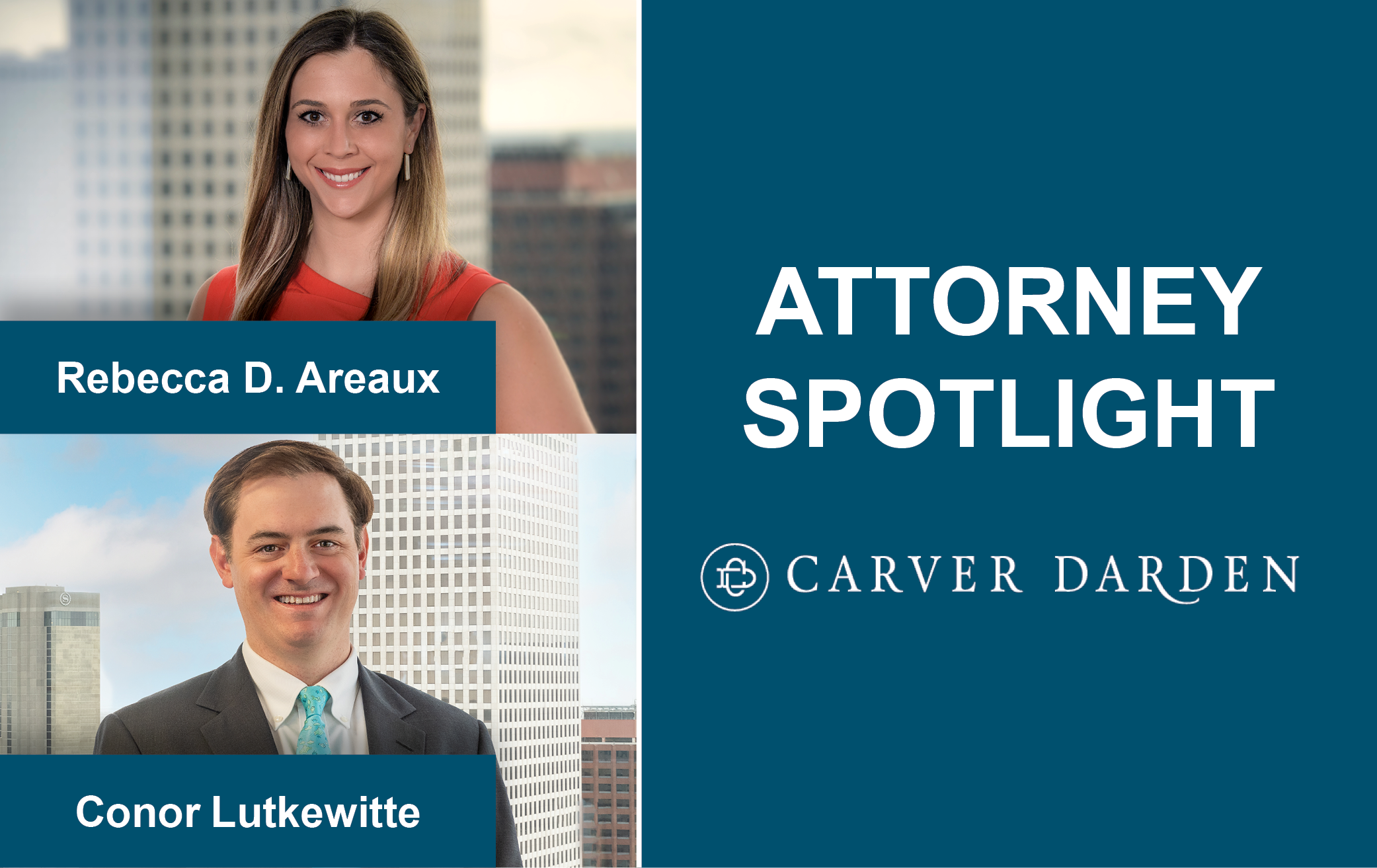 Carver Darden Spotlights Rebecca Areaux and Conor Lutkewitte